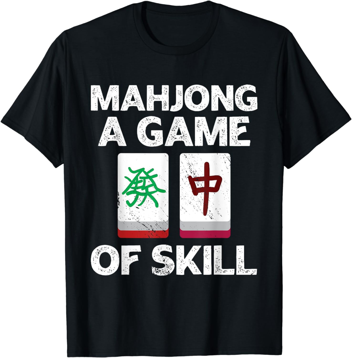 Mahjong A Game Of Skill I Mahjong T-Shirt - Walmart.com
