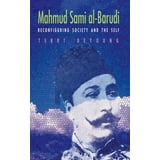 Mahmud Sami Al-Barudi: Reconfiguring Society and the Self, (Hardcover ...