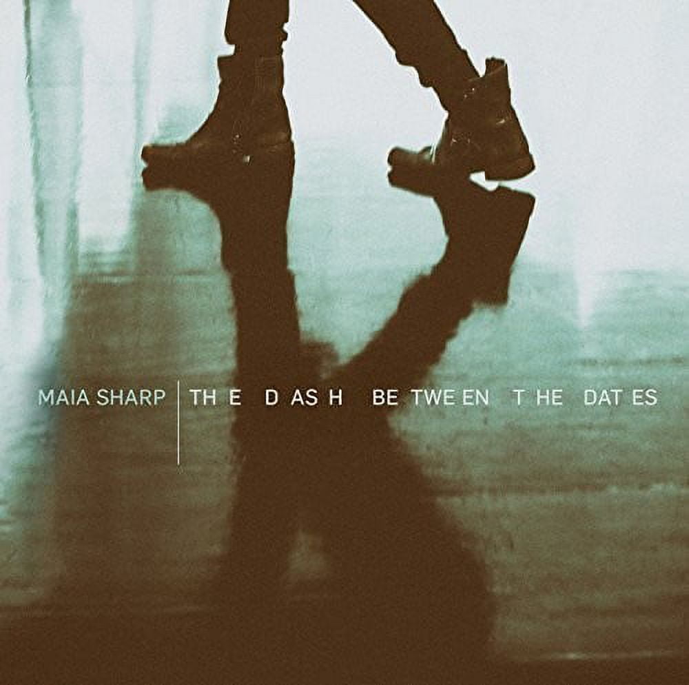 Maia Sharp - The Dash Between The Dates - Music & Performance - CD ...