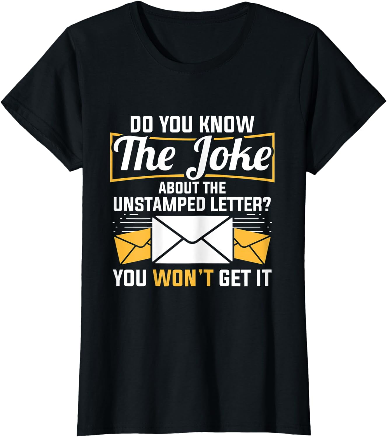 Mail Carrier Joke Unstamped Letter Mailman Postal Worker T-Shirt ...