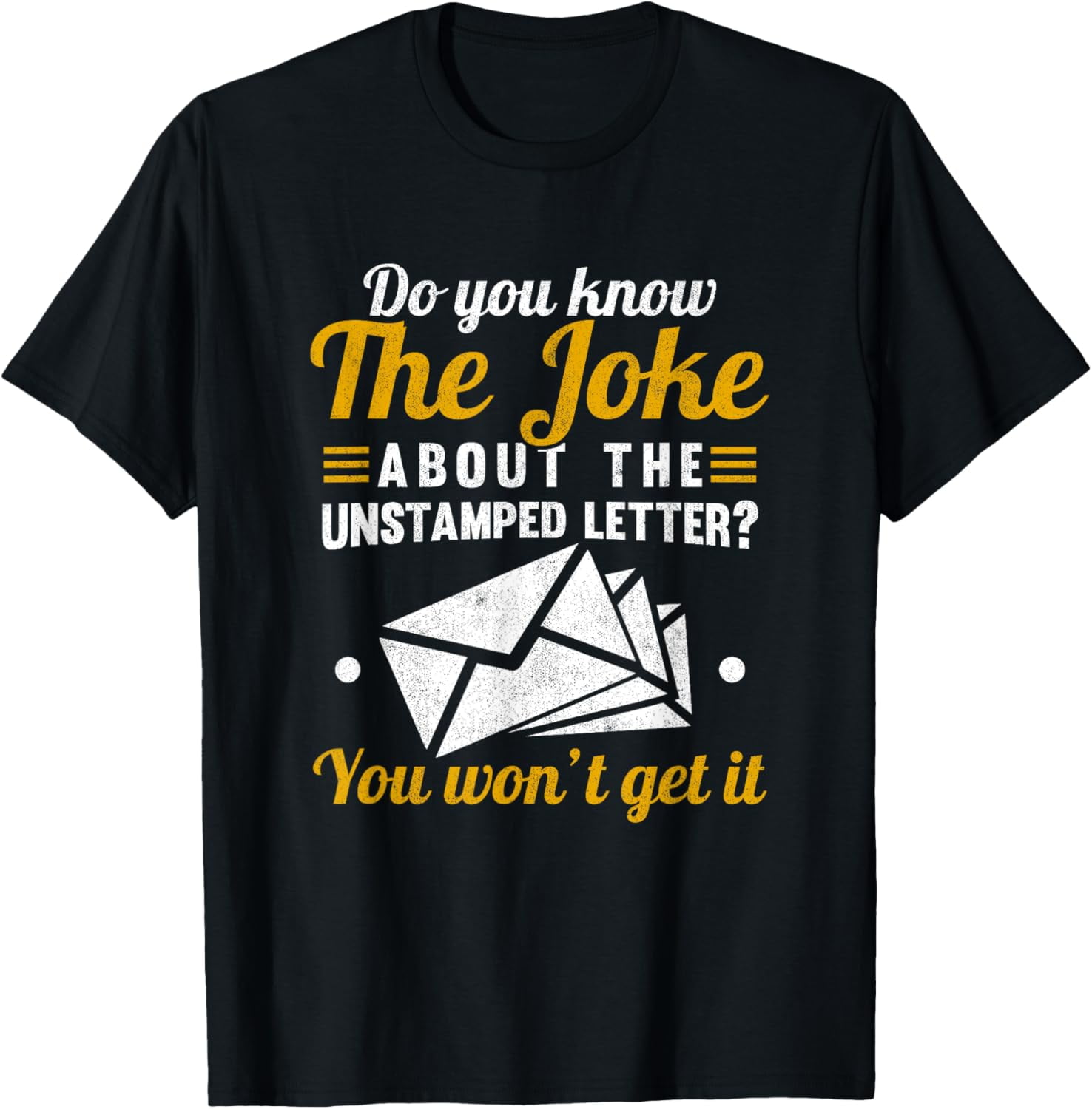 Mail Carrier Joke Unstamped Letter Postal Worker Mailman T-Shirt ...