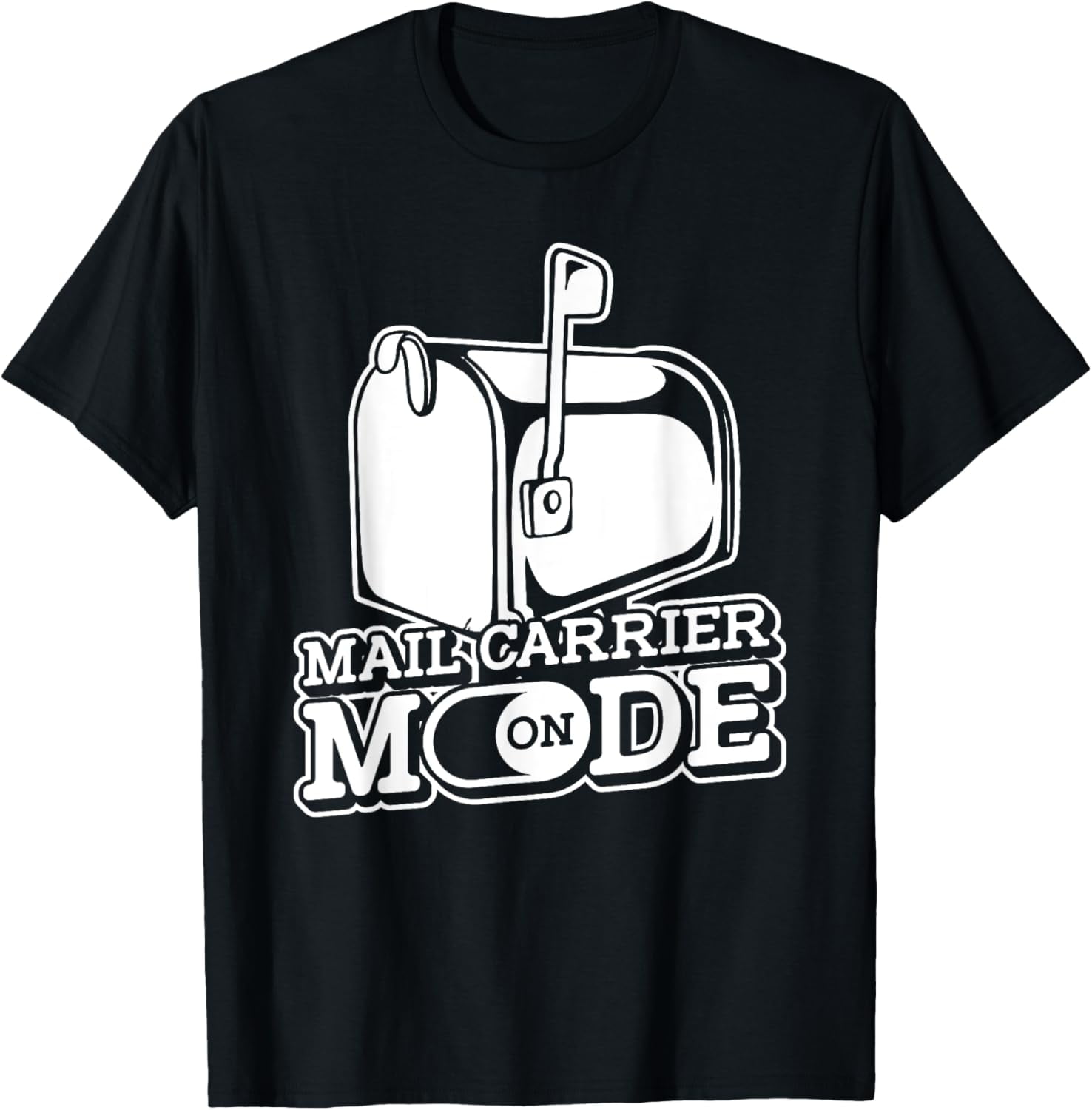 Mail Carrier Mode On - Mailman Postal Post Office Postman T-Shirt ...