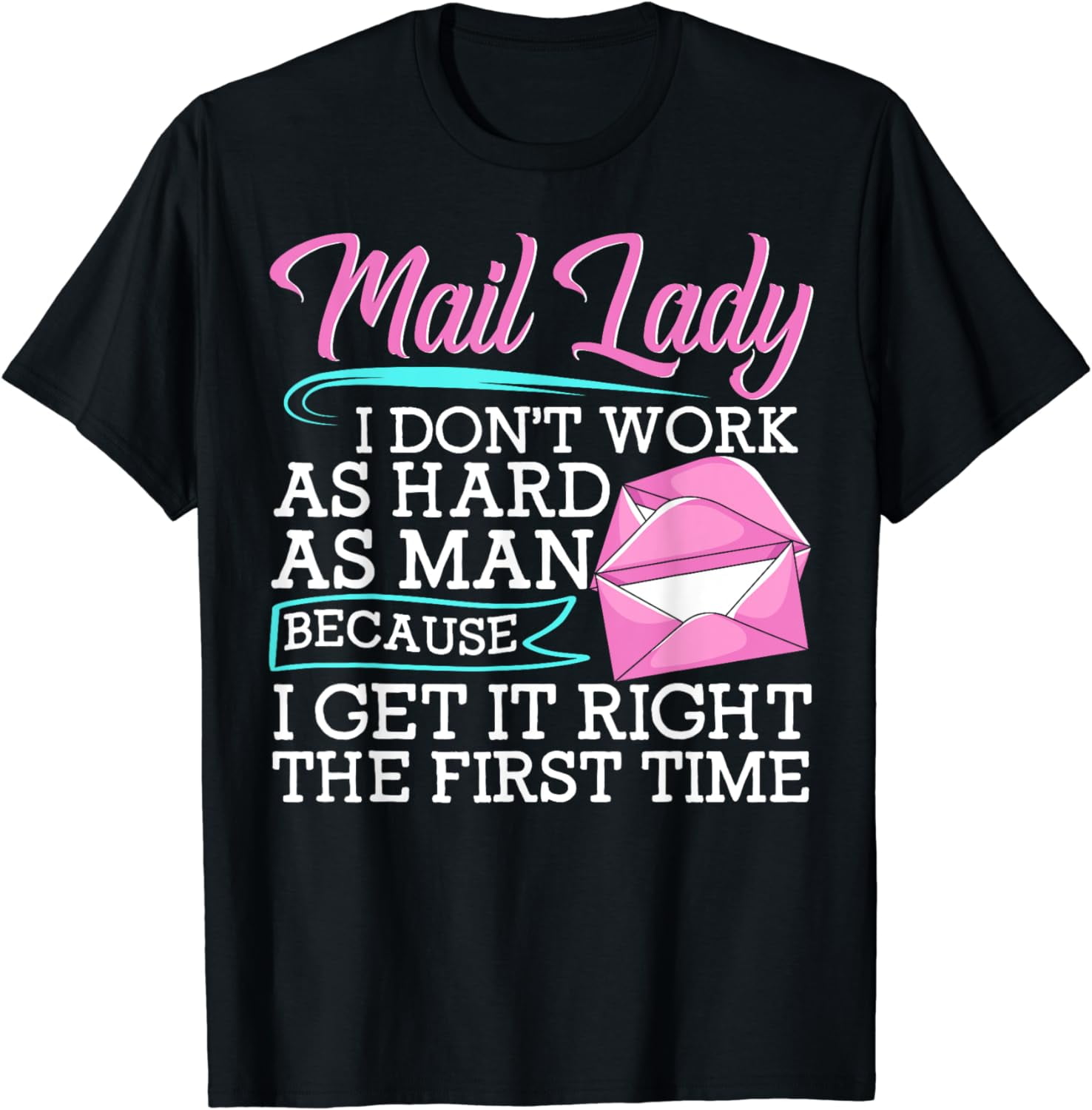 Mail Lady, work hard, funny postal worker mail carrier T-Shirt ...