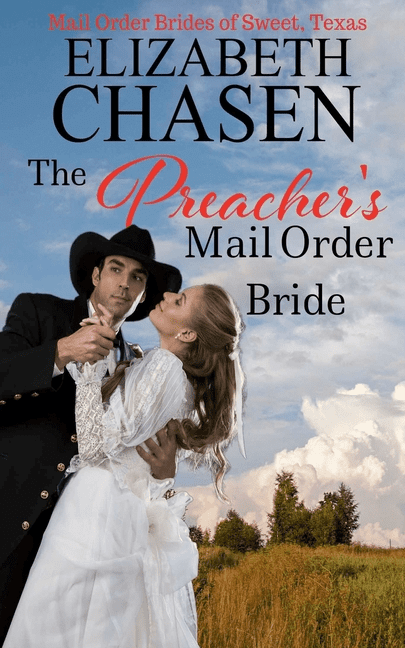 Mail-Order Brides of Sweet, Texas: The Preacher's Mail Order Bride ...