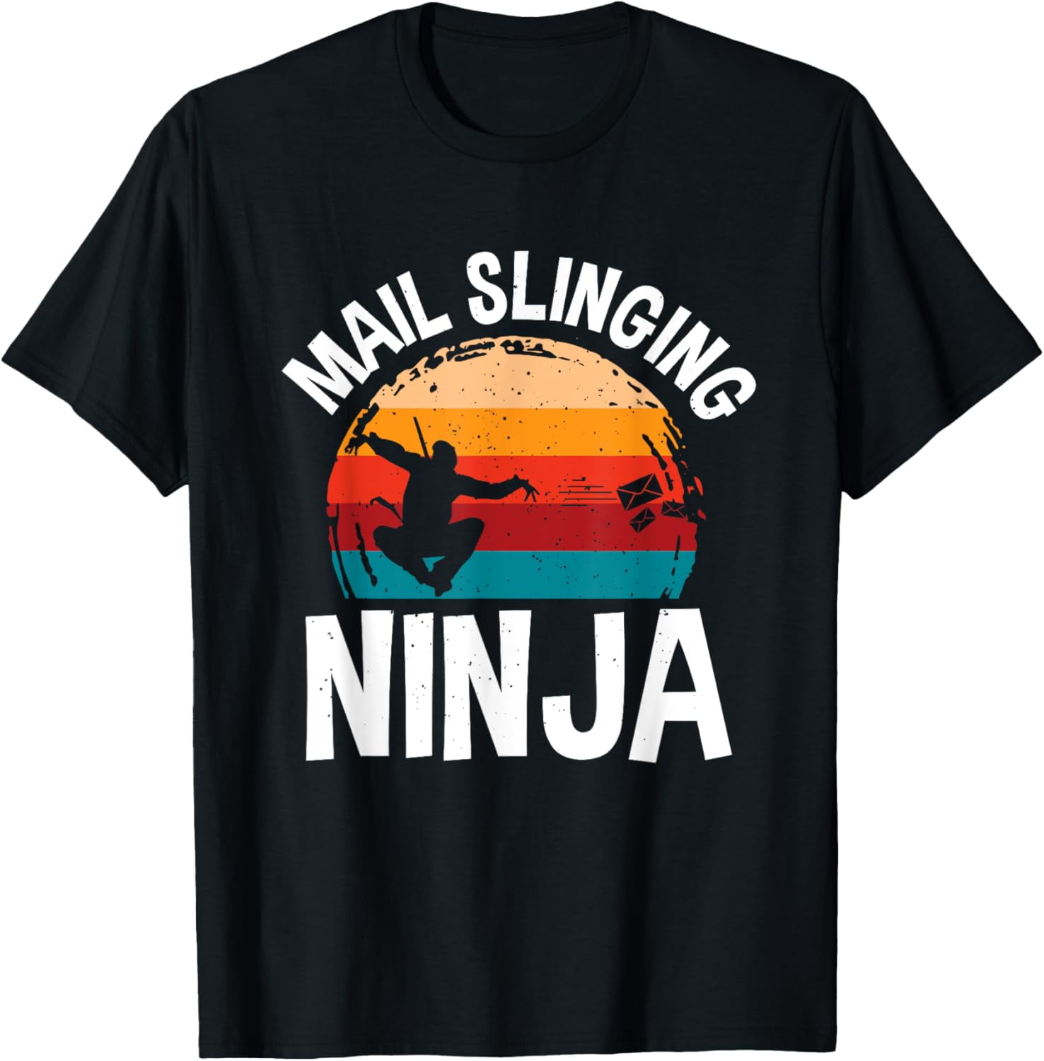 Mail Slinging Ninja Postal Worker Mailman Mail Carrier T-Shirt ...