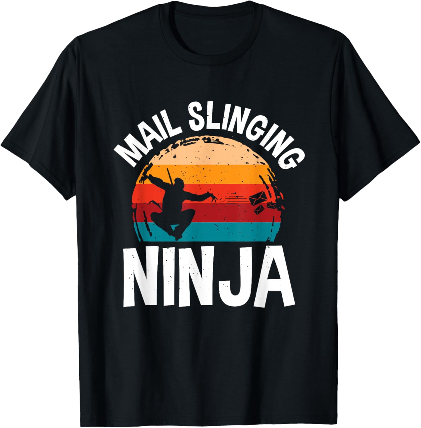 Mail Slinging Ninja Postal Worker Mailman Mail Carrier T-Shirtmen and ...