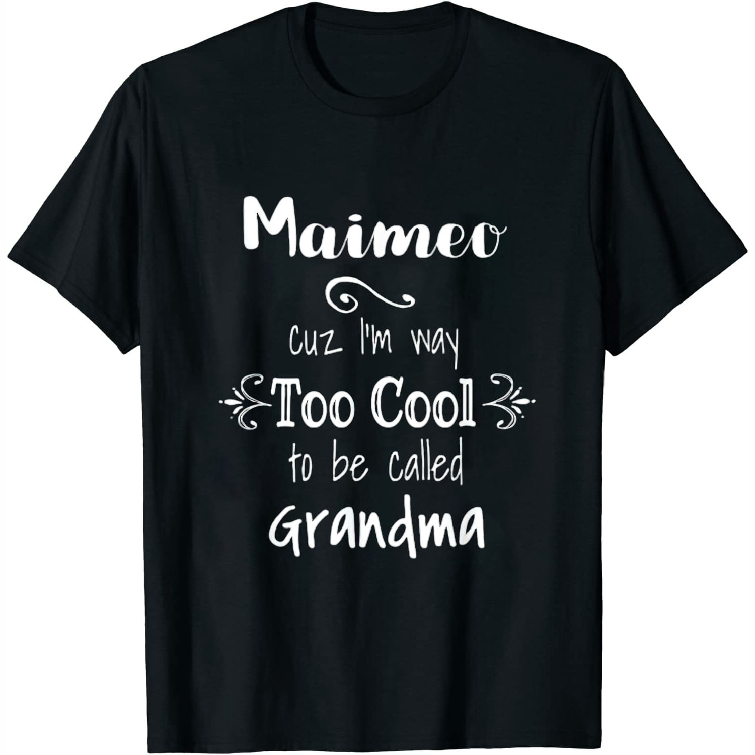 Maimeo I'm Too Cool To Be Called Grandma Irish Grandmother Womens T ...