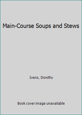 Pre-Owned Main-Course Soups and Stews (Hardcover) 0060151315 ...