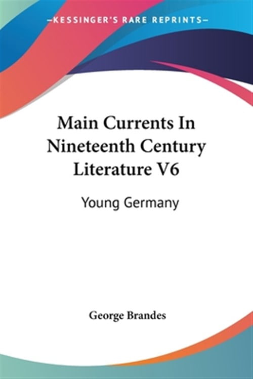 Pre-Owned Main Currents In Nineteenth Century Literature V6: Young ...