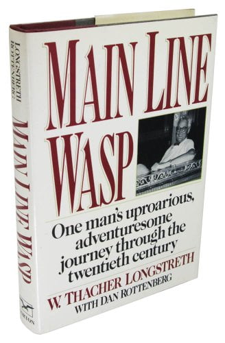 Pre-Owned Main Line Wasp: The Education of Thacher Longstreth ...