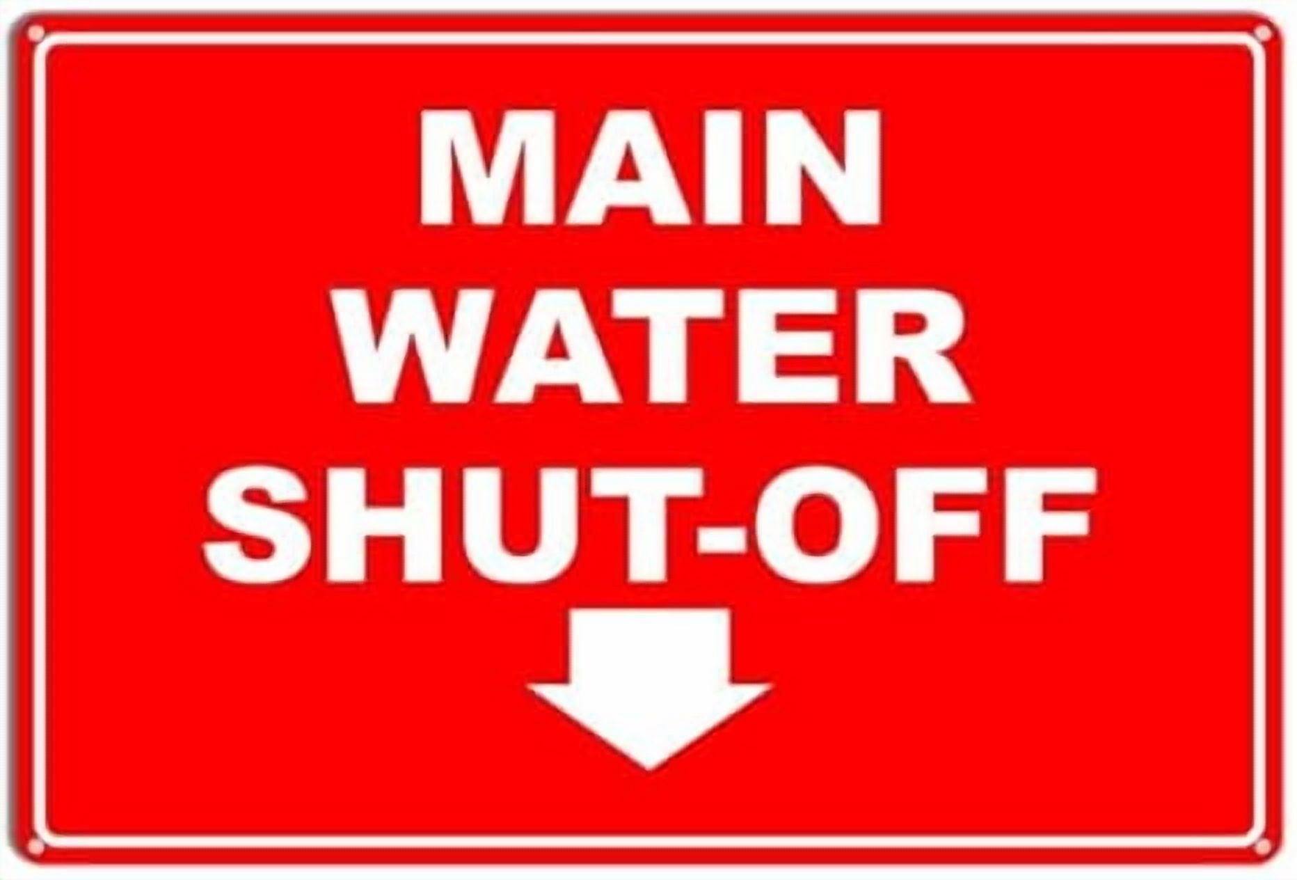 Main Water Shut-Off Arrow Down Sign - Caution Aluminum Warning, Indoor ...