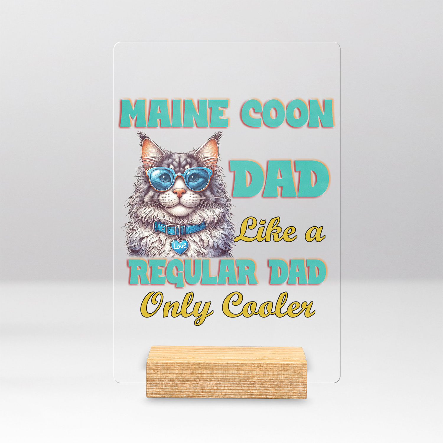 Maine Coon Dad Like a Regular Dad Only Cooler Happy Father's Day ...