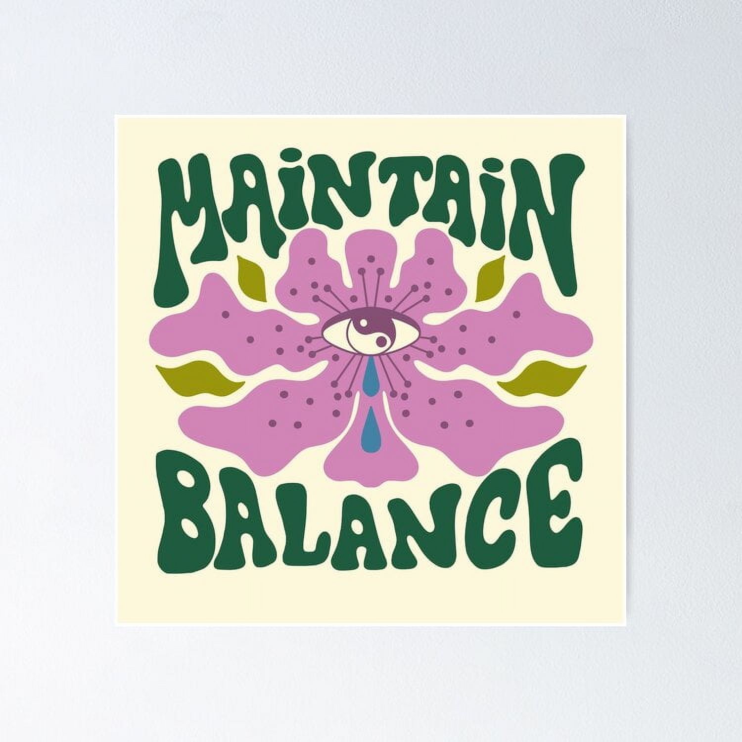Maintain Balance Poster- Unframed Poster | Wall Art | Perfect For Home ...