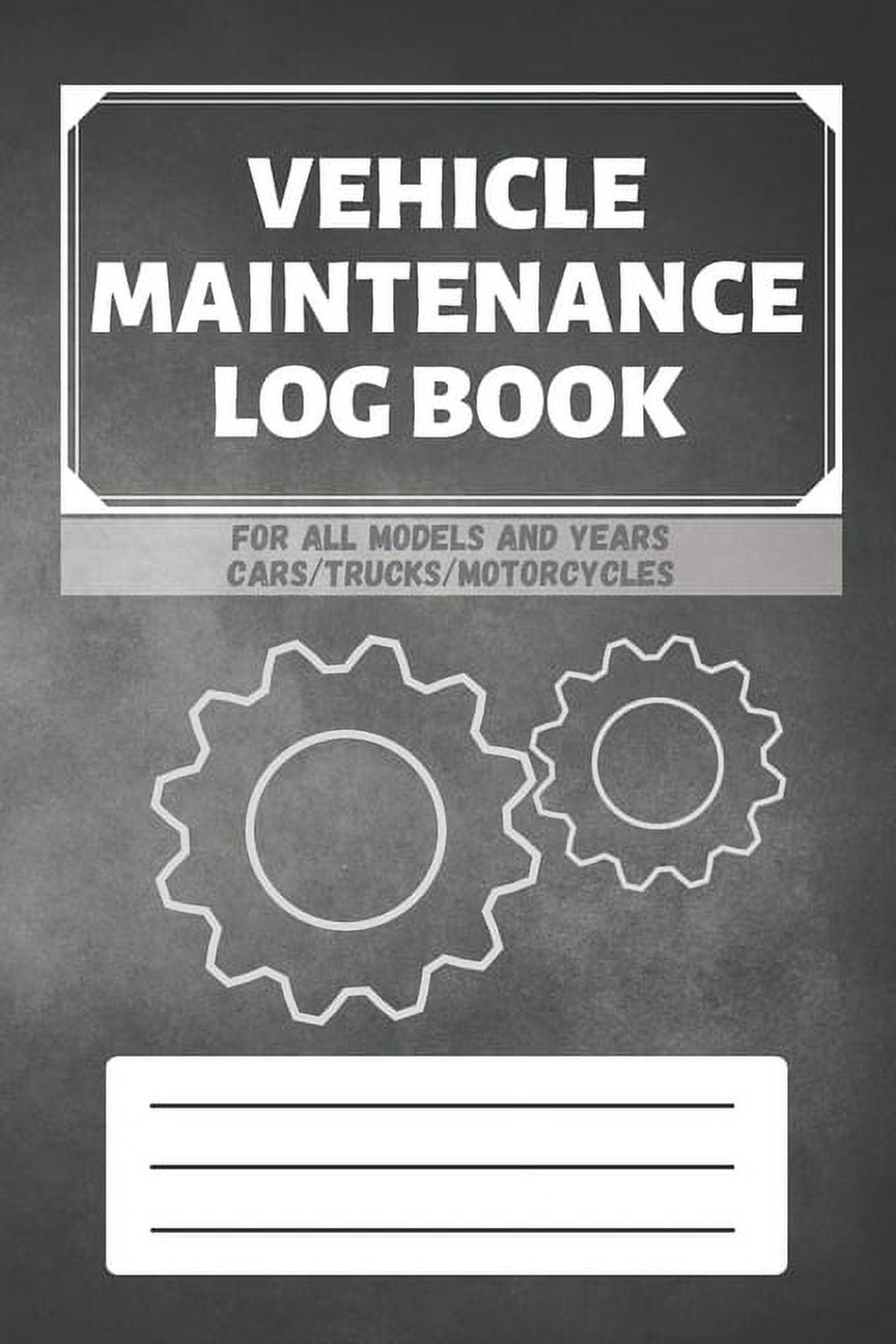Maintenance Log Book: Vehicle Maintenance Log Book : Service - Repairs ...
