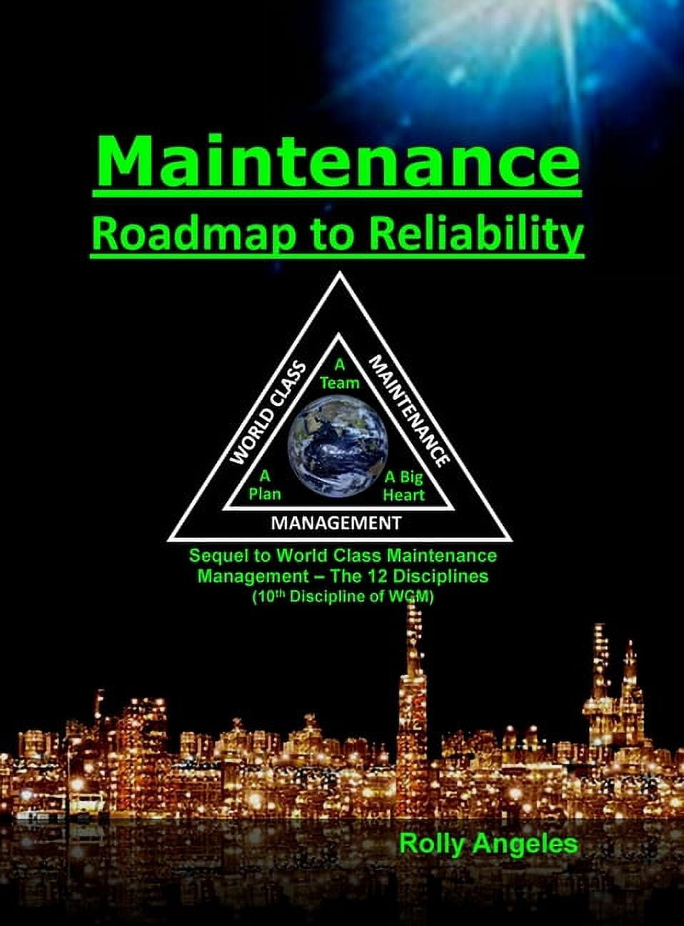 Maintenance - Roadmap to Reliability: Sequel to World Class Maintenance ...