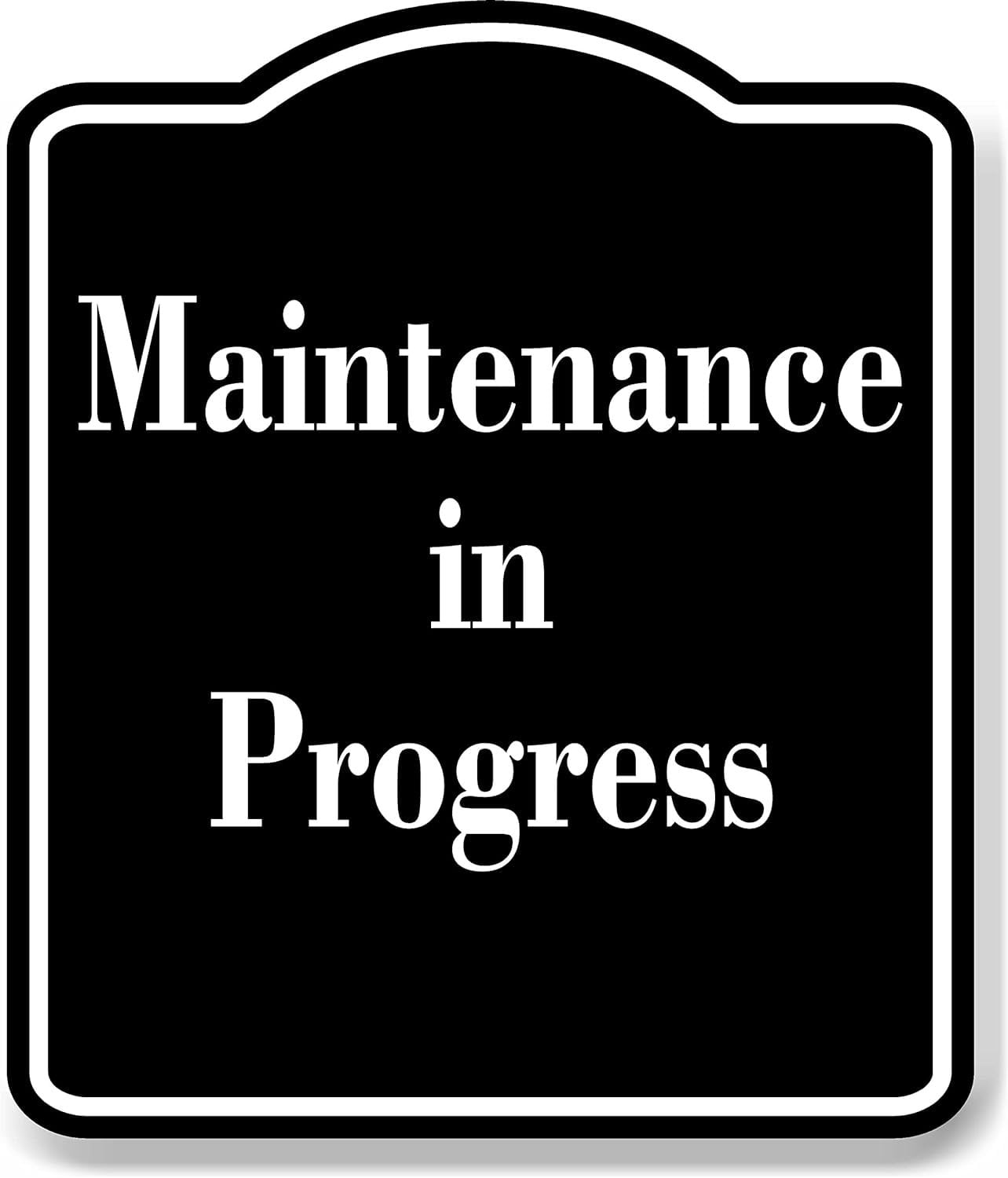 Maintenance in Progress Elegant BLACK Aluminum Composite Sign, 15"x18 ...