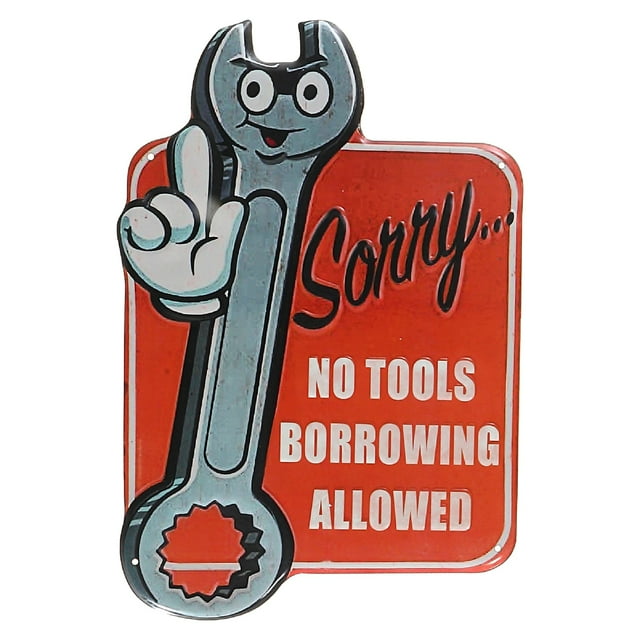 Maison Concepts Embossed Metal Wall Sign No Tools Borrowing Allowed (11 ...