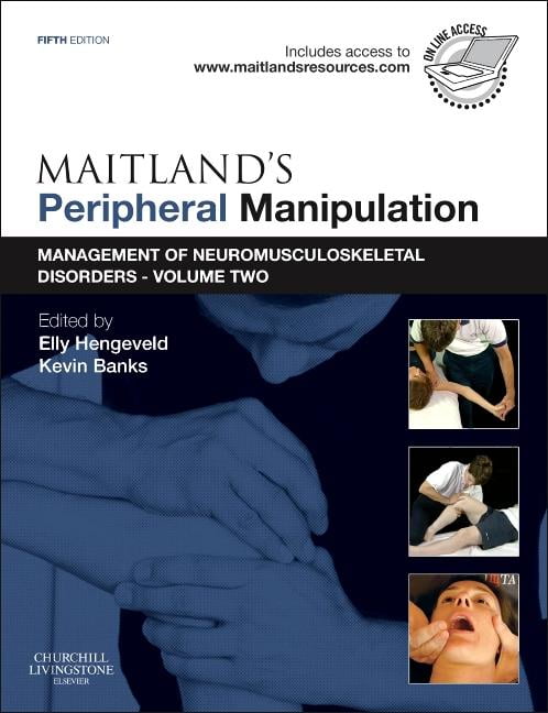 Maitland's Peripheral Manipulation: Management of Neuromusculoskeletal Disorders - Volume 2 ...