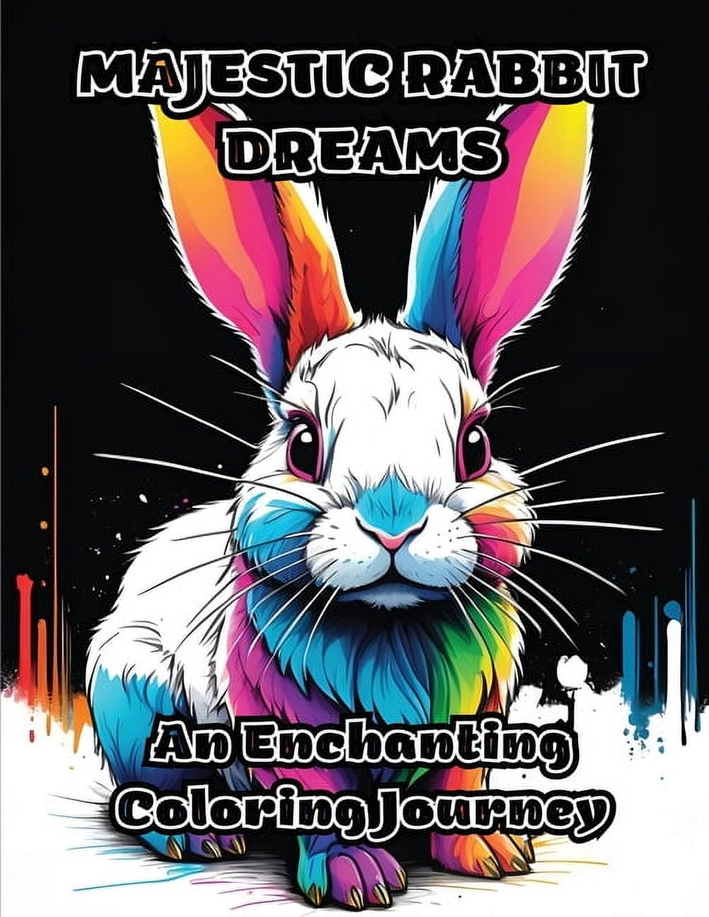 Majestic Rabbit Dreams: An Enchanting Coloring Journey, (Paperback ...