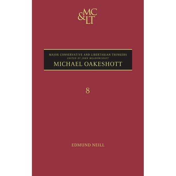 Major Conservative and Libertarian Thinkers: Michael Oakeshott ...