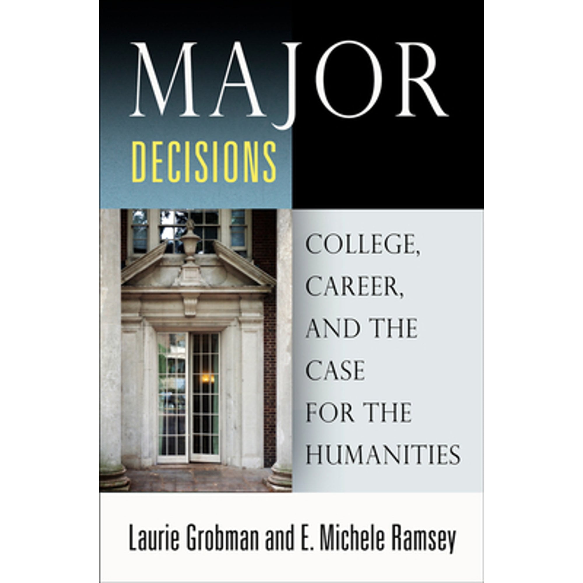 Pre-Owned Major Decisions: College, Career, and the Case for the ...