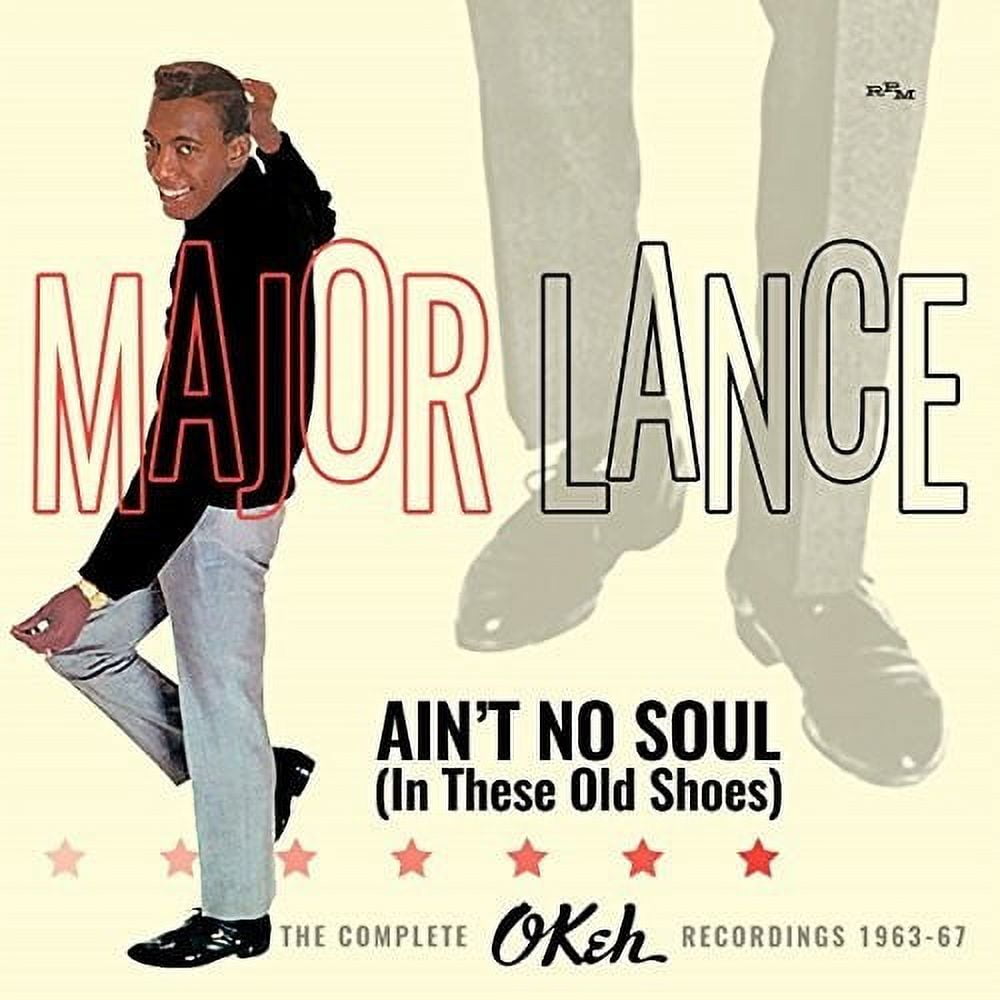 Major Lance - Ain't No Soul (In These Old Shoes): Complete Okeh ...