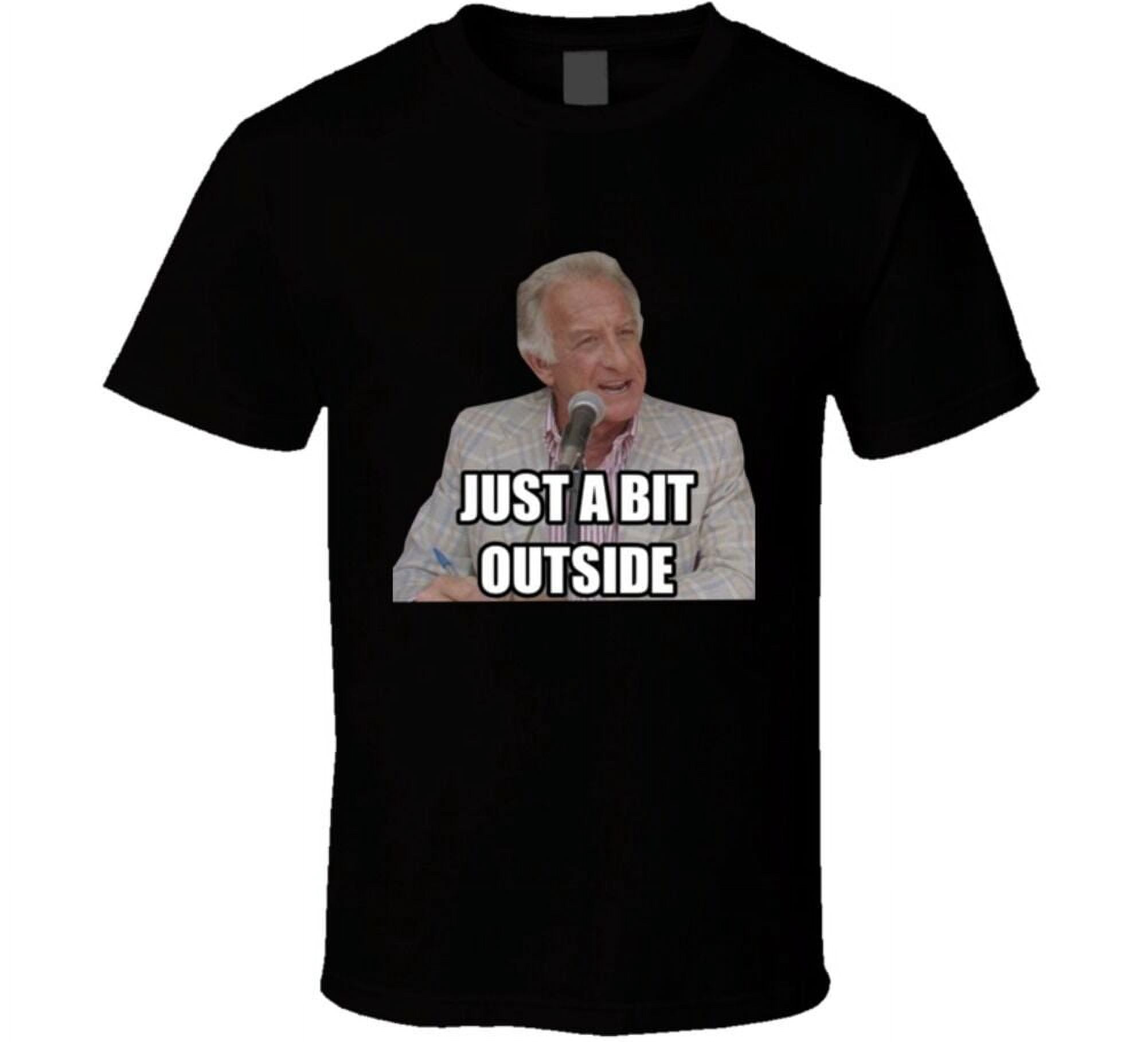 Major League Movie Just a bit outside Baseball Funny T shirt - Walmart.com
