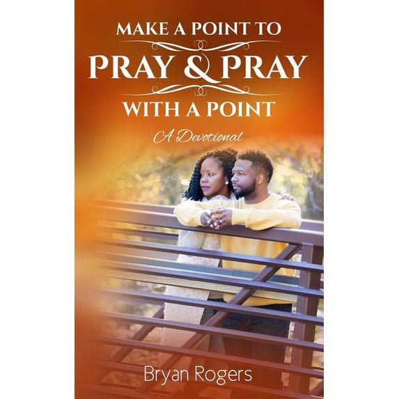 Make A Point To Pray: & Pray With A Point (Paperback) - Walmart.com