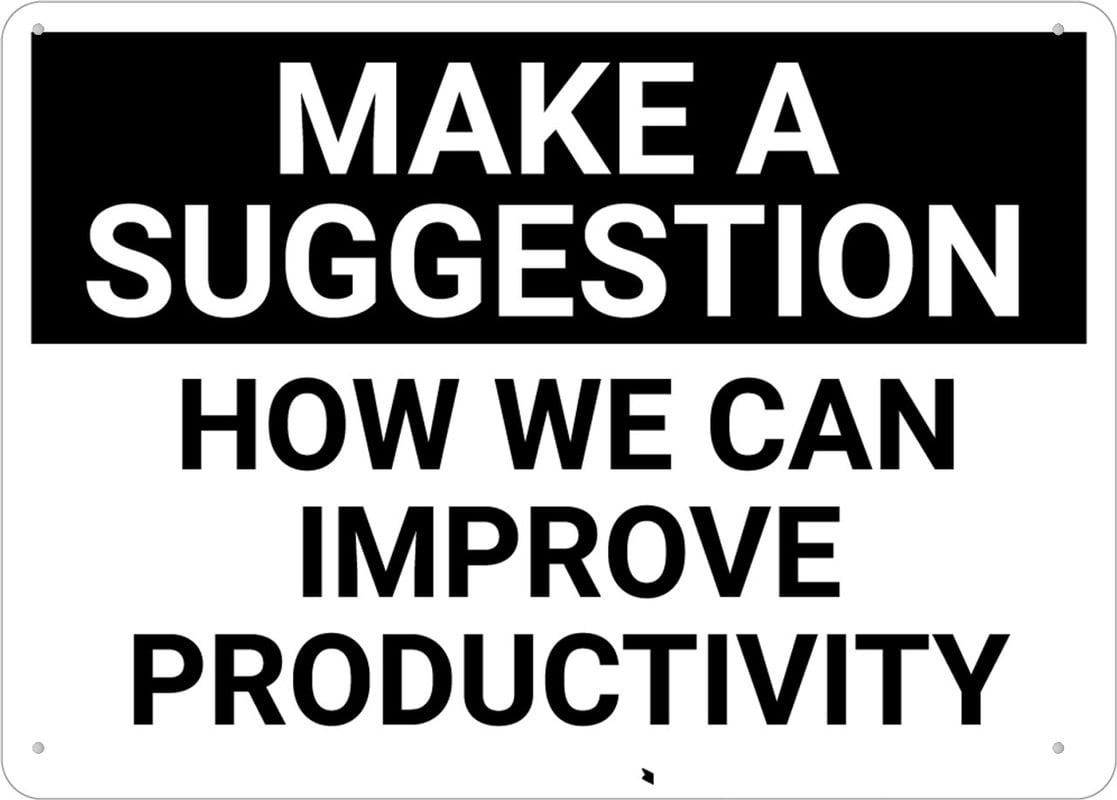 Make A Suggestion Improve Productivity Sign For Home 12X8 Inch Rust ...