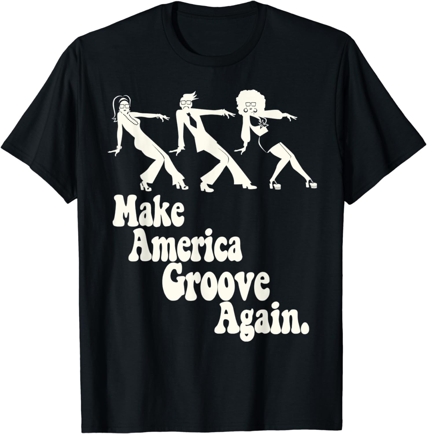 Make-America Groove Again 1970s Disco Dancers Design T-Shirt - Walmart.com