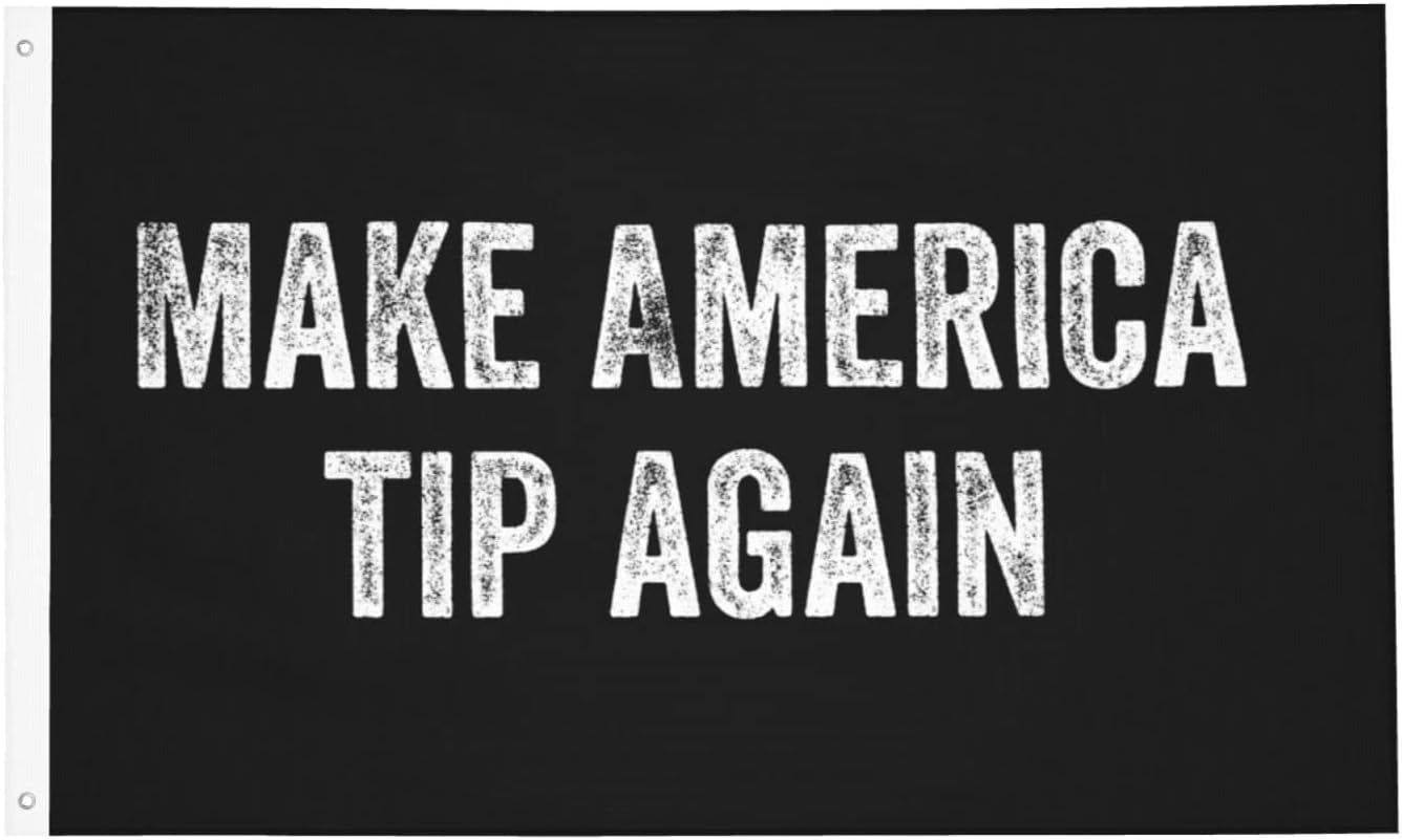Make America Tip Again Banner With Metal Grommets Double Sided Printed ...