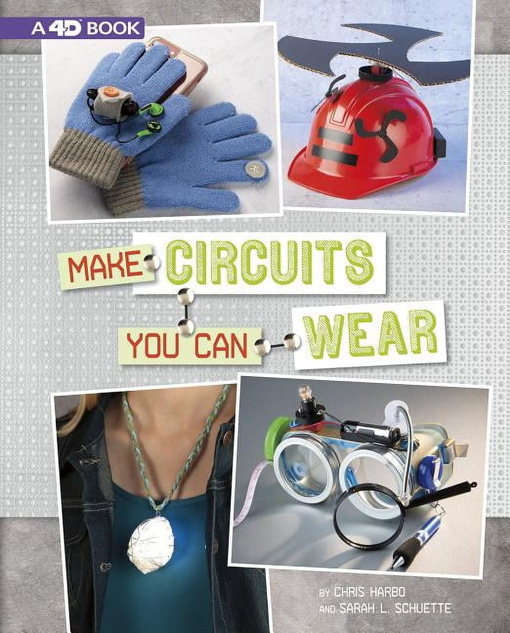 Make Circuits You Can Wear : A 4D Book - Walmart.com