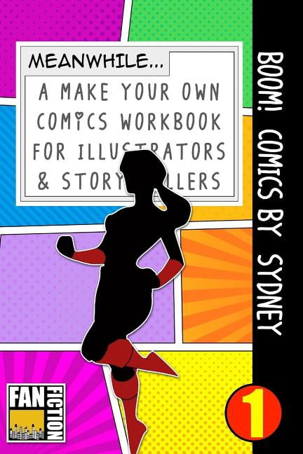 Make Your Own Comics Workbook Boom! Comics by Sydney: A What Happens ...