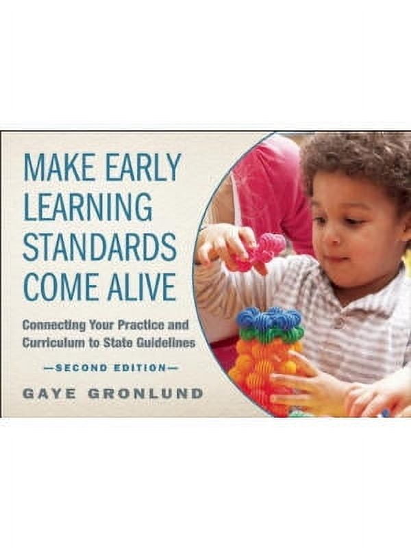 Make Early Learning Standards Come Alive: Connecting Your Practice and ...