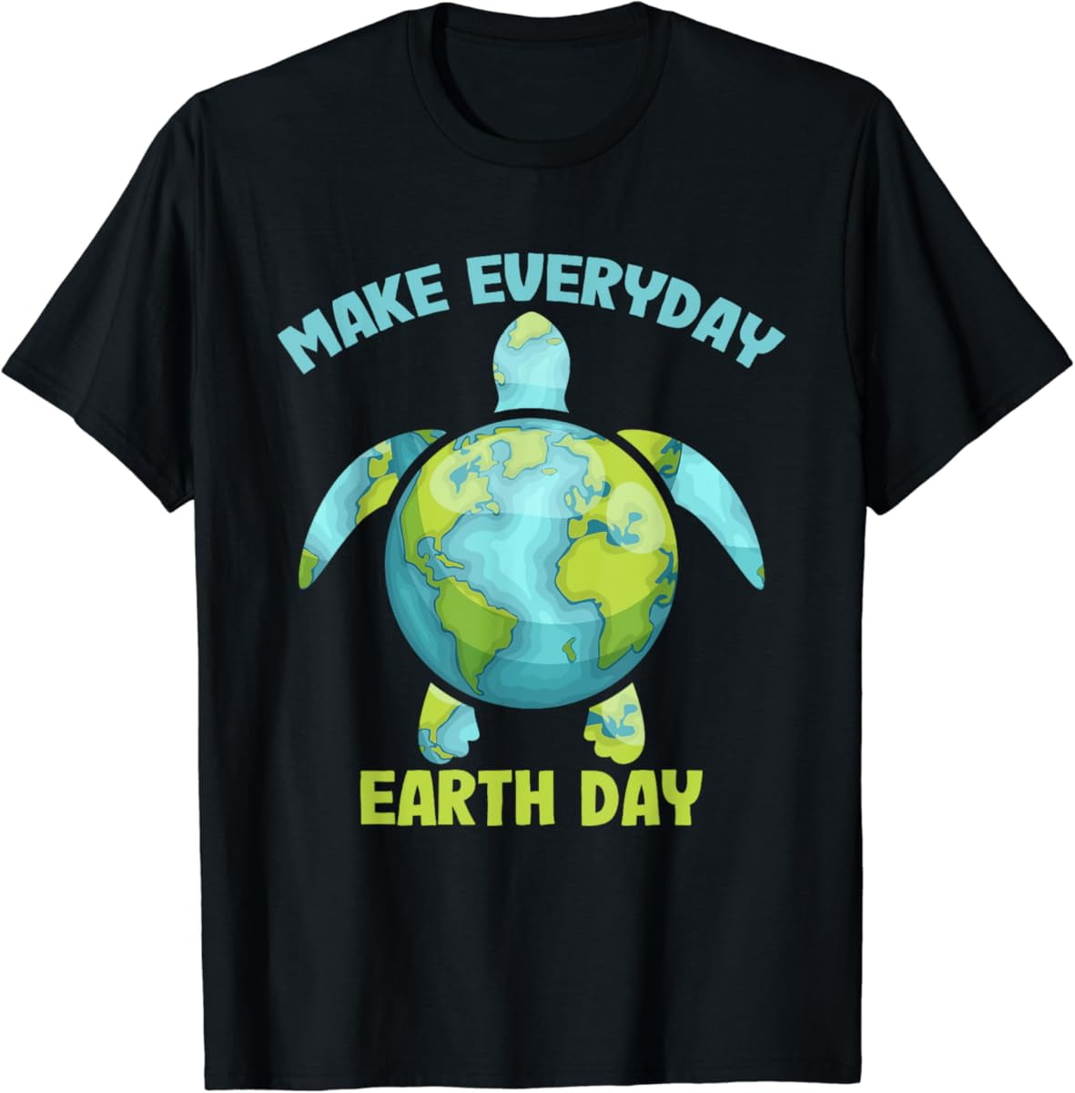 Make Everyday Earth Day Save The Planet Sea Turtle Art T-Shirt Vintage ...