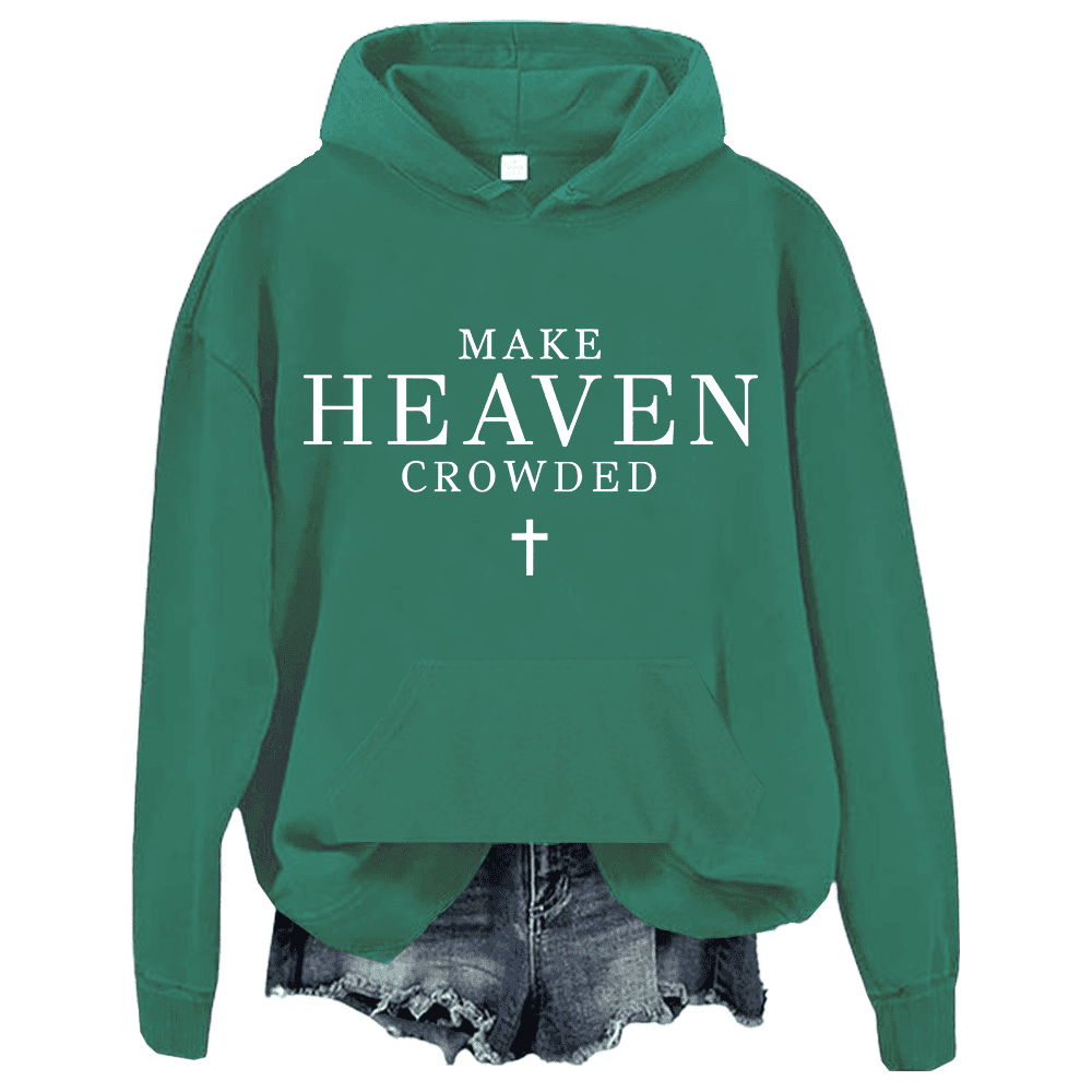 Make Heaven Crowded Hoodie Make Heaven Crowded Sweatshirts Christian ...