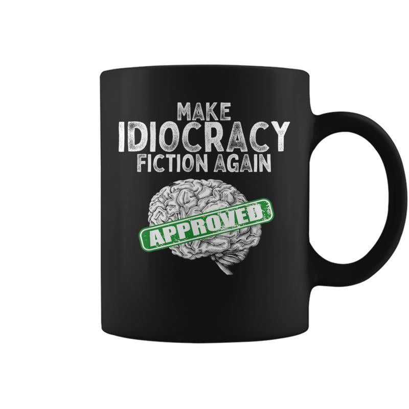 Make Idiocracy Fiction Again Coffee Mugs - Walmart.com