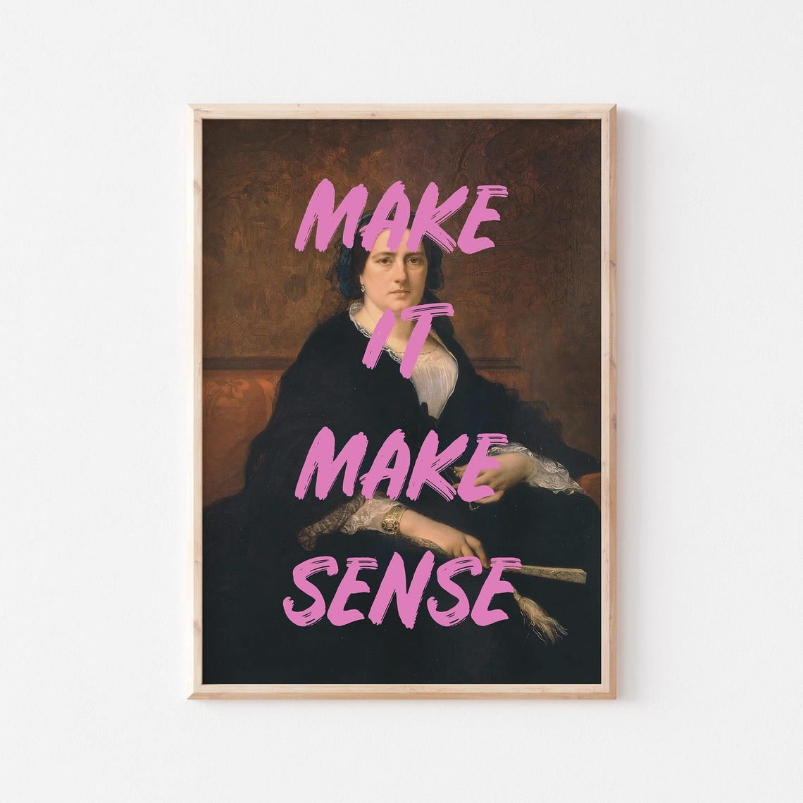 Make It Make Sense Art Print, Funny Classical Vintage Portrait Wall ...
