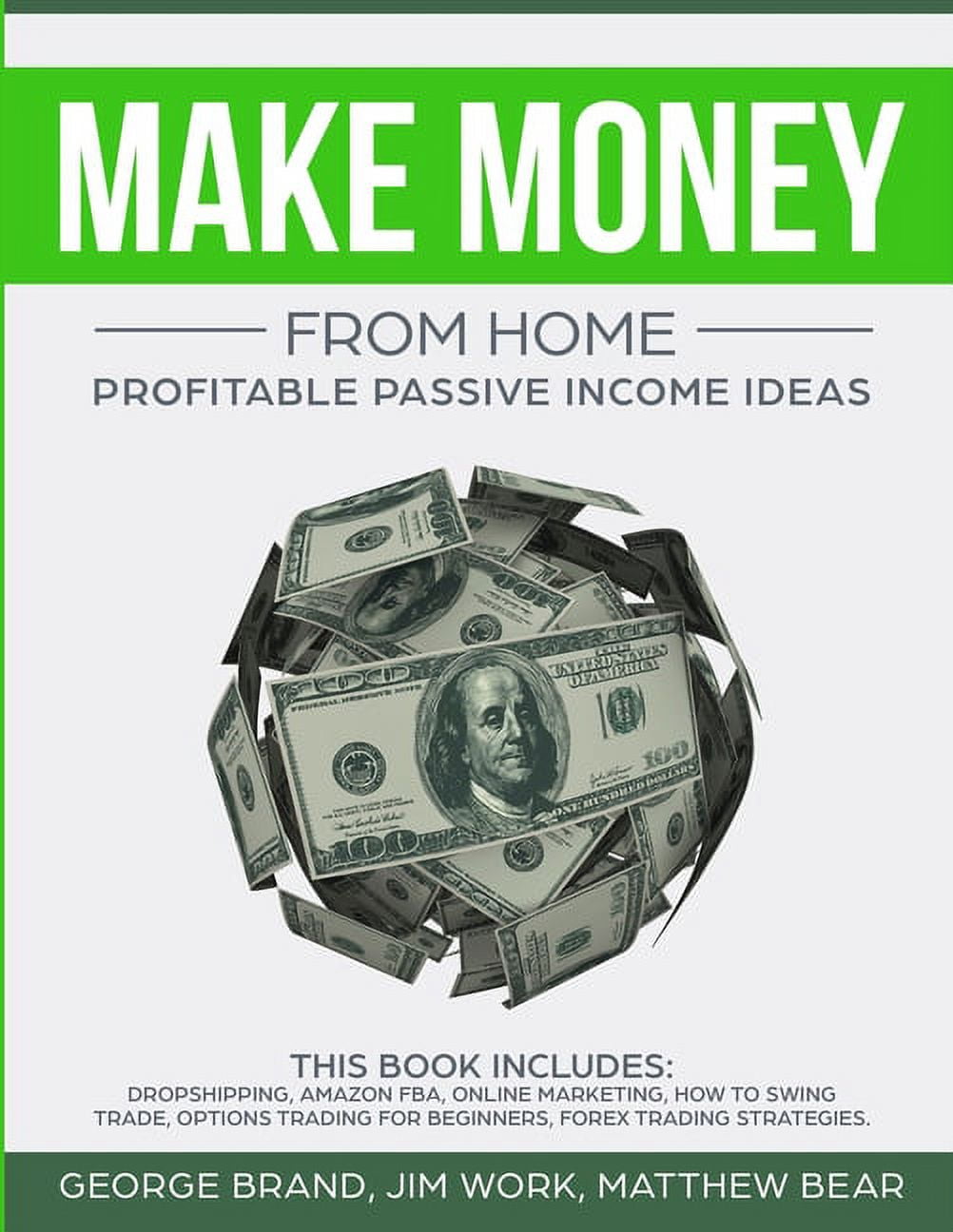 Make Money From Home: Profitable Passive Income Ideas. This Book ...
