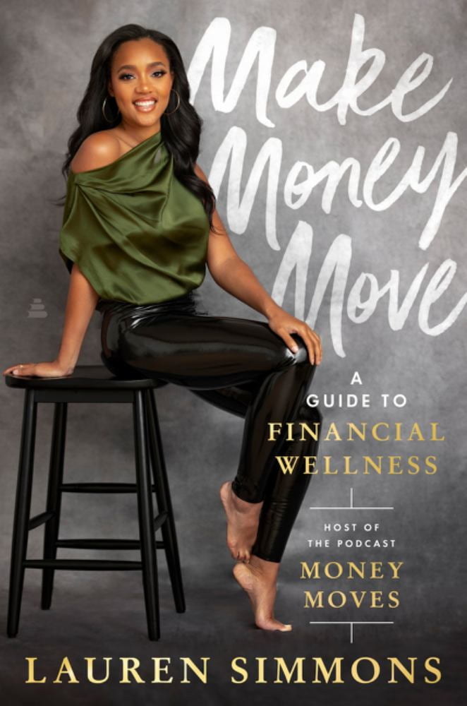 Lauren Simmons: Make Money Move: A Guide to Financial Wellness ...