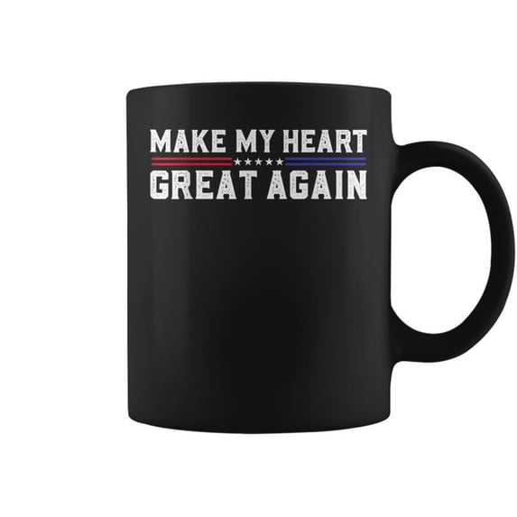 Make My Heart Great Again Open Heart Surgery Recovery Coffee Mugs ...