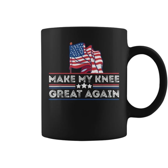 Make My Knee Great Again Knee Replacement Surgery Coffee Mugs - Walmart.com