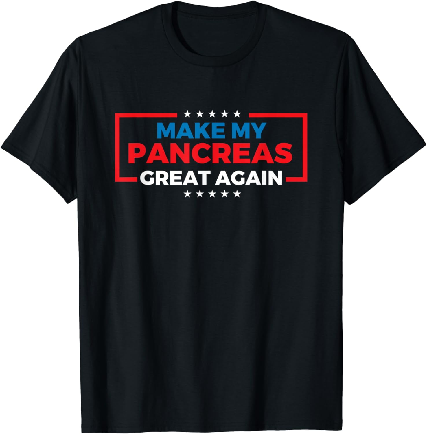 Make My Pancreas Great Again - Diabetes Awareness Diabetic T-Shirt ...