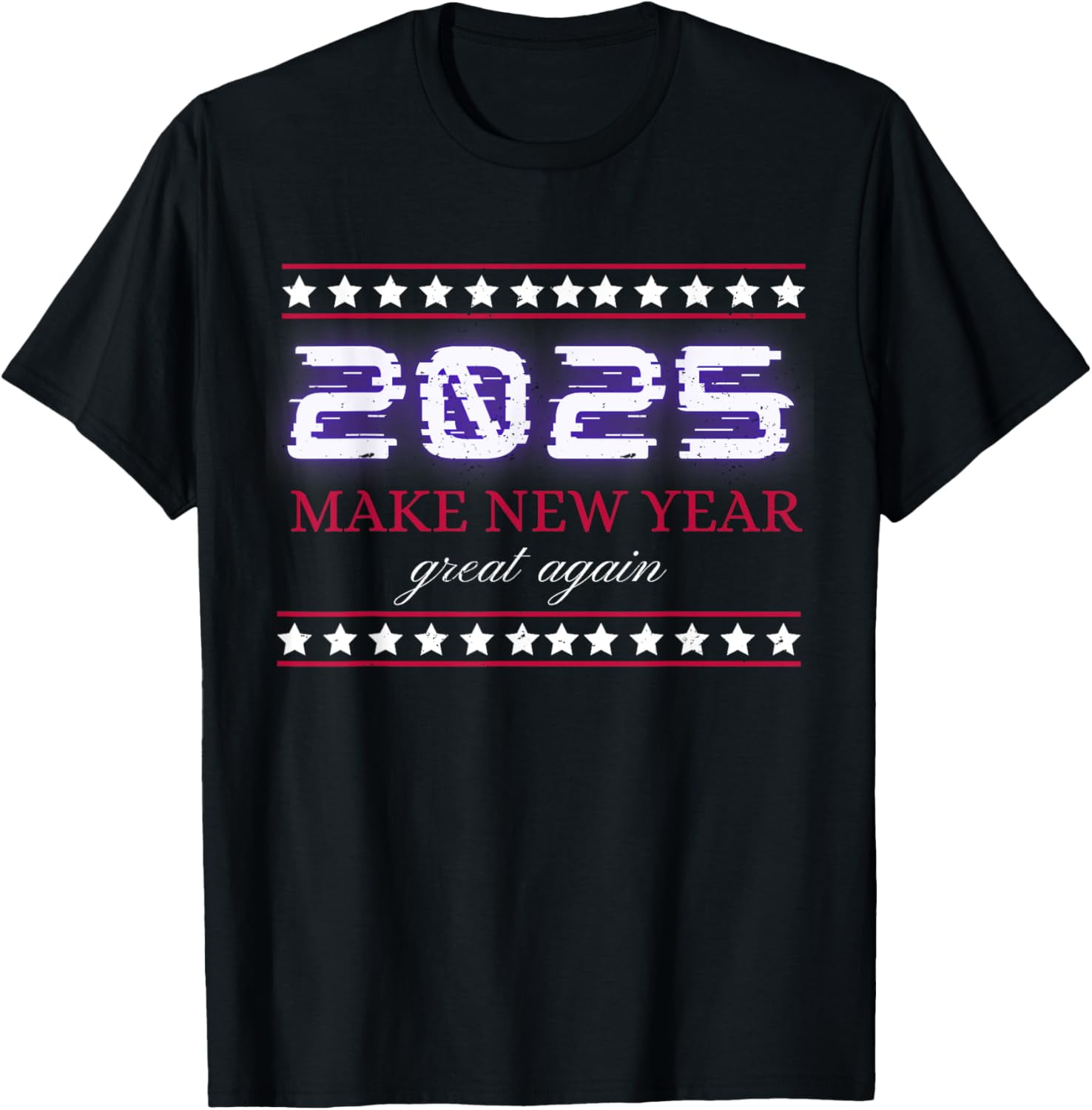 Make New Year Great Again Happy New Years Trump Eve Day 2025 T-Shirt ...