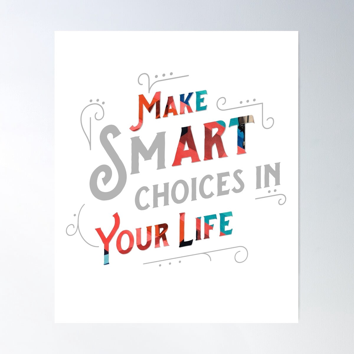 Make Smart Choices In Your Life - Inspirational Quote Poster Wall Art ...