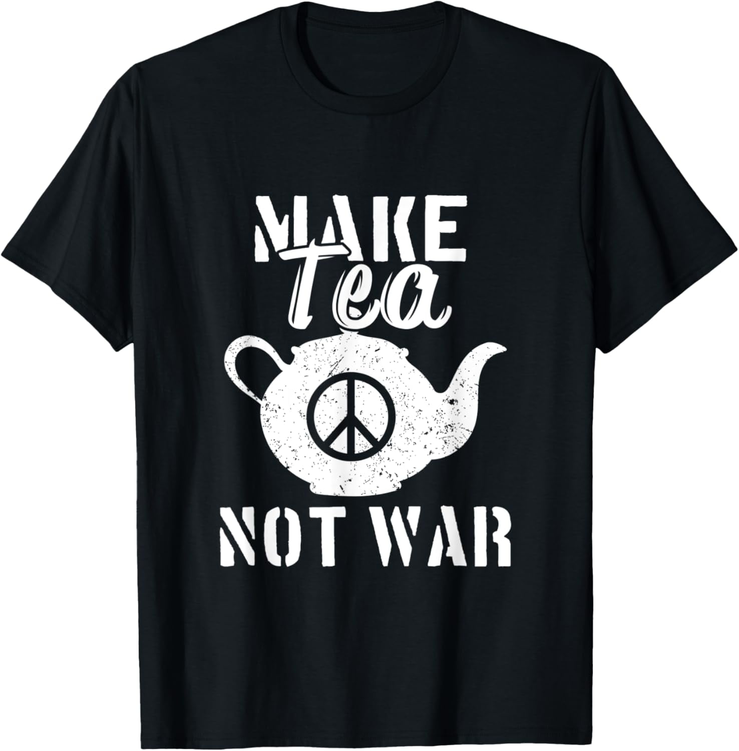 Make Tea Not War Teapot With The Symbol Of Peace Tea Drinker T-Shirt ...