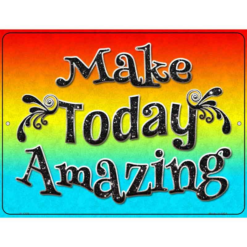 Make Today Amazing Novelty Parking Sign 9" x 12" Sign (P) - Walmart.com