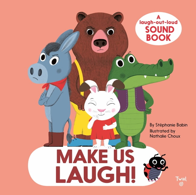 Make Us Laugh!: A Laugh-Out-Loud Sound Book (Other) - Walmart.com
