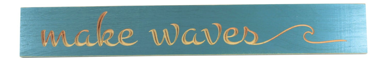 Make Waves Barnwood Sign 24 Inches Routed and Painted Wall Plaque ...