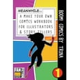 Make Your Own Comics Workbook: Boom! Comics by Trina (Series #1 ...